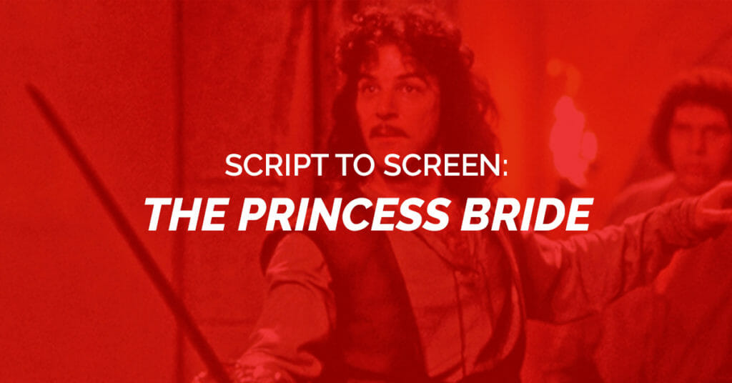 From Script to Screen: The Princess Bride - The Script Lab